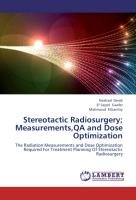 Stereotactic Radiosurgery; Measurements,QA and Dose Optimization ...