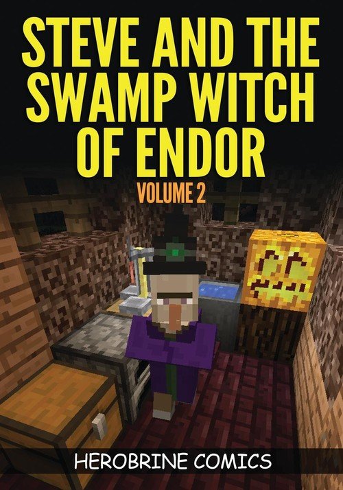 Steve And The Swamp Witch of Endor - Comics Herobrine | Książka w Empik