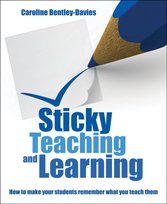 Sticky Teaching and Learning: How to make your students remember what ...