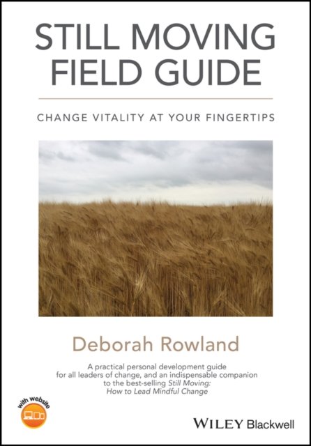 Still Moving Field Guide: Change Vitality At Your Fingertips - Deborah ...