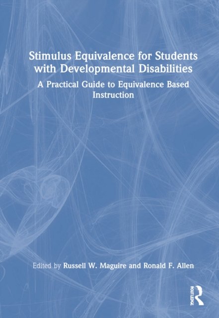 Stimulus Equivalence for Students with Developmental Disabilities: A ... Stimulus Equivalence for Students with Developmental Disabilities: A ...