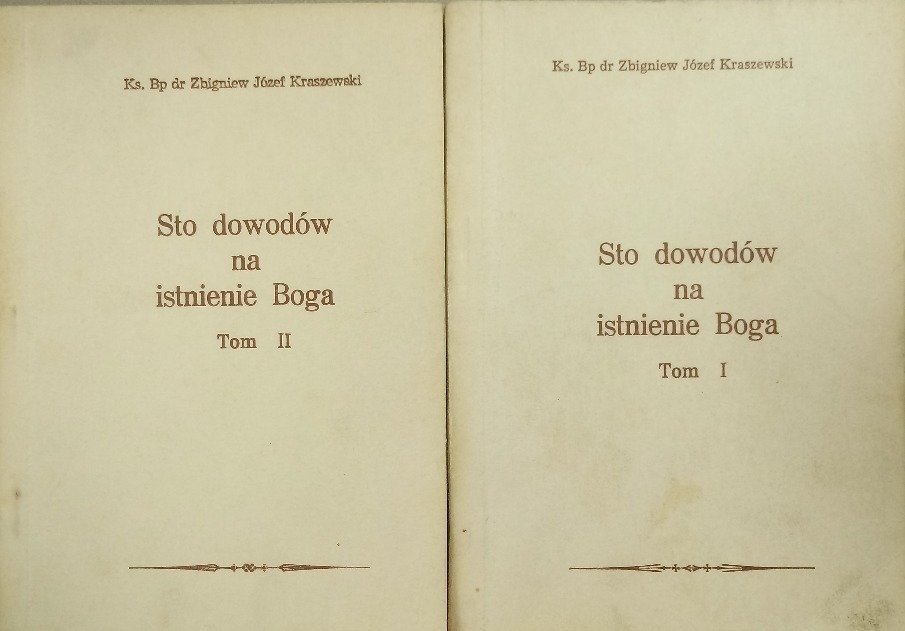 Sto dowodów na istnienie Boga Tom 1 i 2 - Kraszewski Józef | Książka w ...
