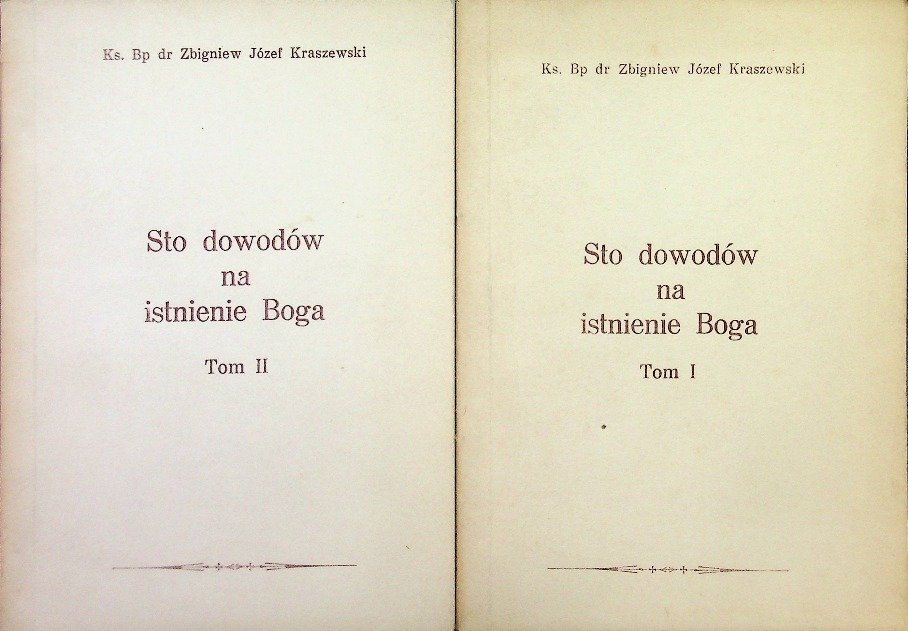 Sto dowodów na istnienie Boga Tom I i II - Kraszewski Józef | Książka w ...