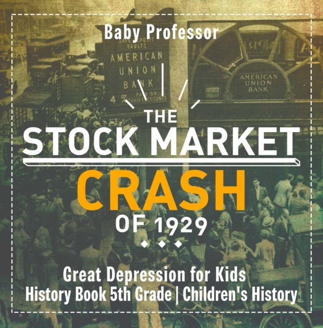 Stock Market Crash of 1929 - Great Depression for Kids - History Book ...