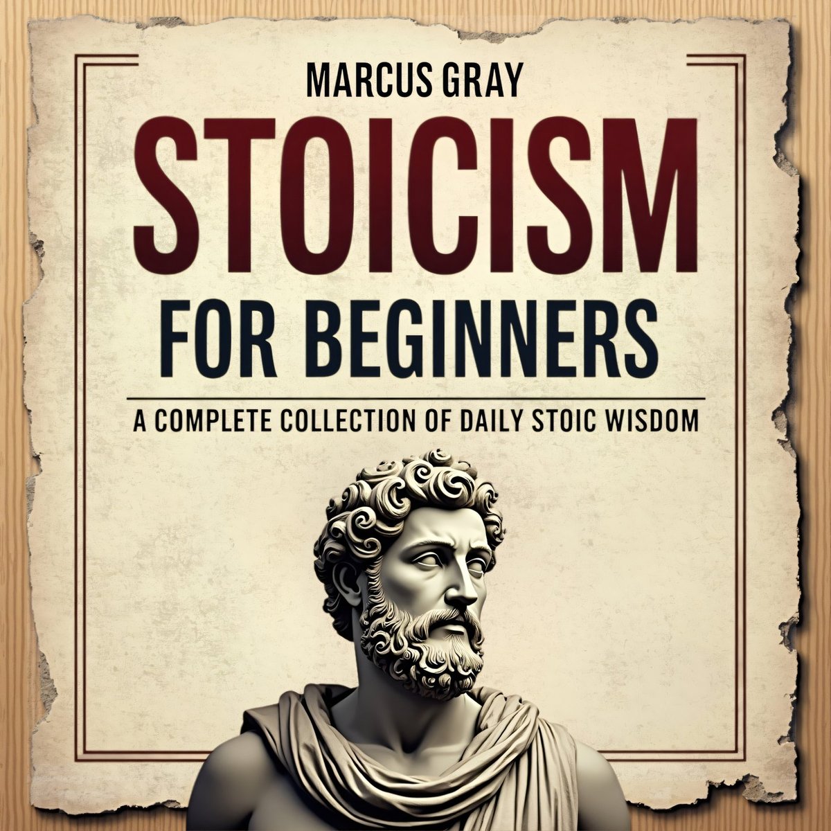 Stoicism for Beginners. A Complete Collection of Daily Stoic Wisdom - audiobook - Gray Marcus ...