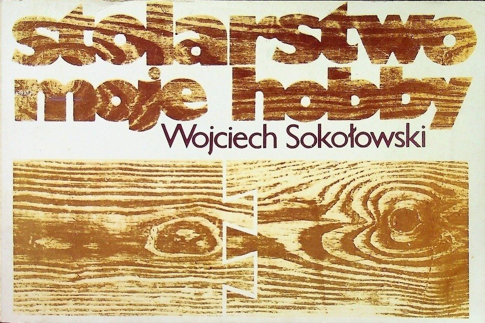 Stolarstwo moje hobby - Opracowanie zbiorowe | Książka w Empik