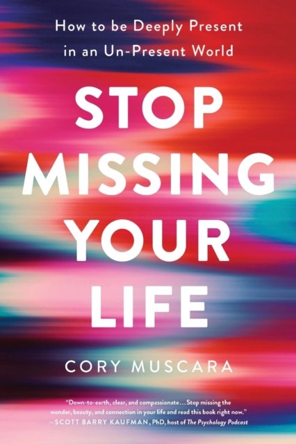 Stop Missing Your Life - Cory Muscara | Książka w Empik