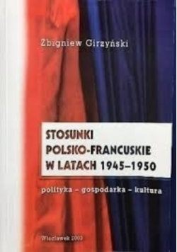 Stosunki polsko-francuskie w latach 1945 - 1950 - | Książka w Empik