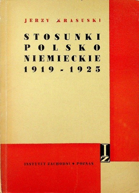 Stosunki Polsko Niemieckie 1919 - 1925 - Krasuski Jerzy | Książka w Empik