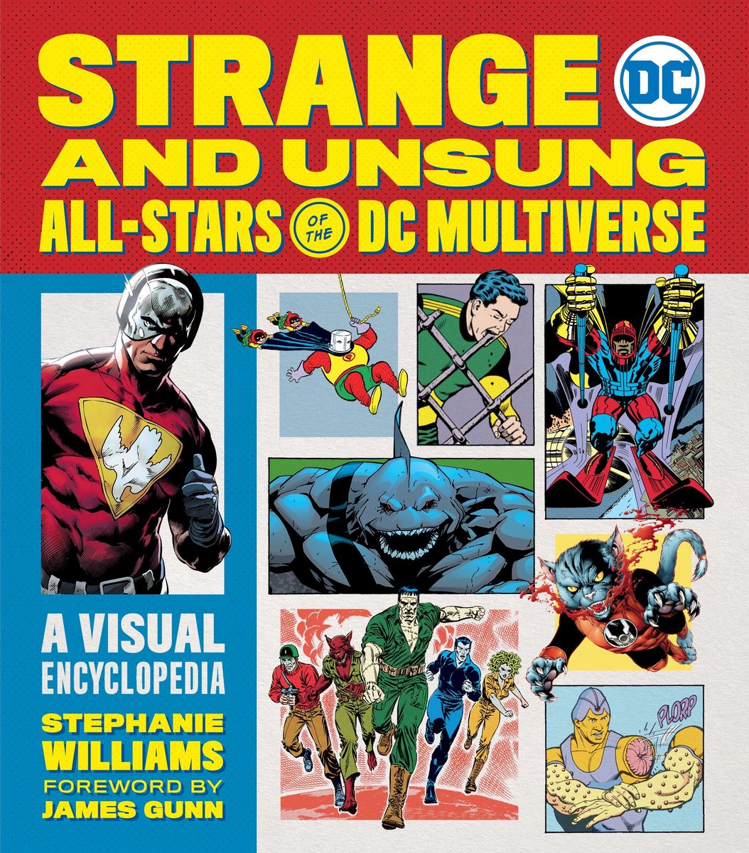 Strange and Unsung All-Stars of the DC Multiverse: A Visual Encyclopedia - Stephanie R. Williams ...