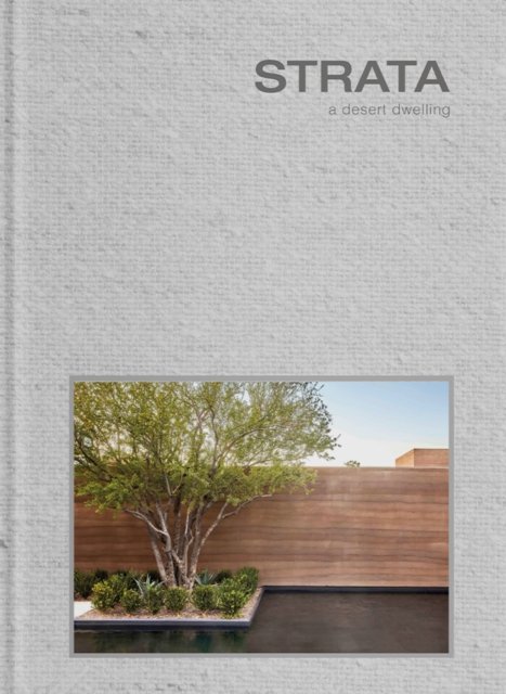 Strata: a desert dwelling - Oscar Riera Ojeda Publishers Limited ...