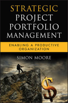 Strategic Project Portfolio Management: Enabling a Productive ...