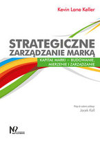 Strategiczne zarządzanie marką. Kapitał marki – budowanie, mierzenie i ...