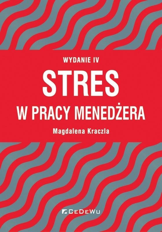 Stres w pracy menedżera w.4 - Kraczla Magdalena | Książka w Empik