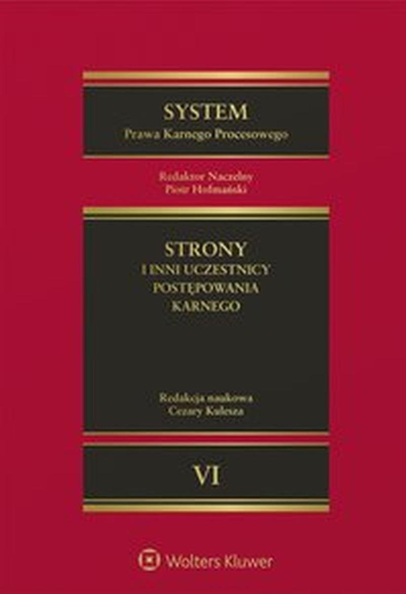 Strony i inni uczestnicy postępowania karnego. System Prawa Karnego Procesowego. Tom 6 - ebook ...
