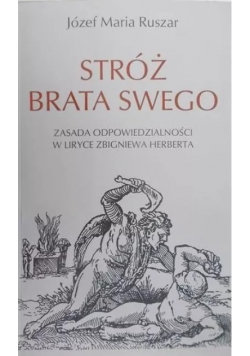 Stróż brata swego Zasada odpowiedzialności w liryce Zbigniewa Herberta ...