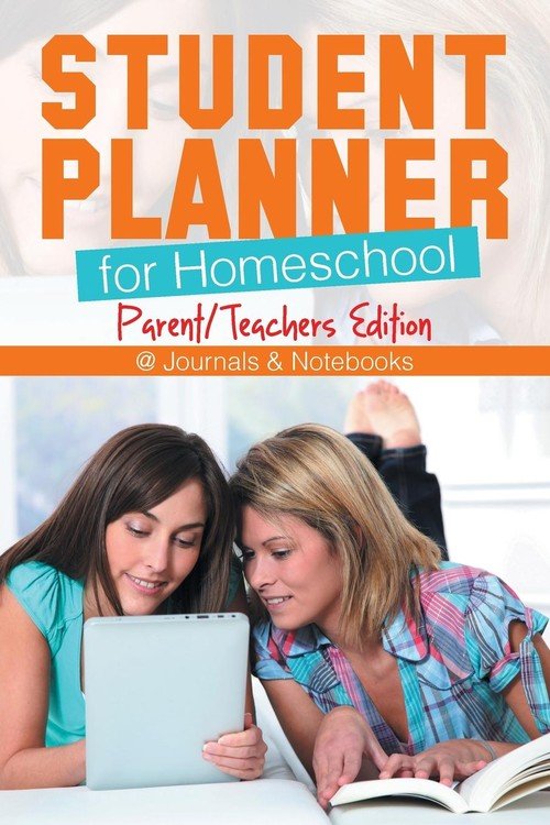 Student Planner for Homeschool (Parent/Teachers Edition) - @journals ...