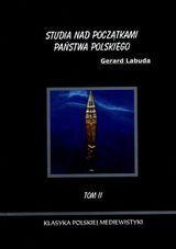 Studia nad początkami państwa Polskiego. Tom 2 - Labuda Gerard ...