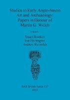Studies in Early Anglo-Saxon Art and Archaeology - Stuart Brookes ...