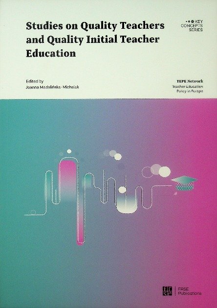 Studies on Quality Teachers and AualityInitial Teacher Education - Opracowanie zbiorowe ...
