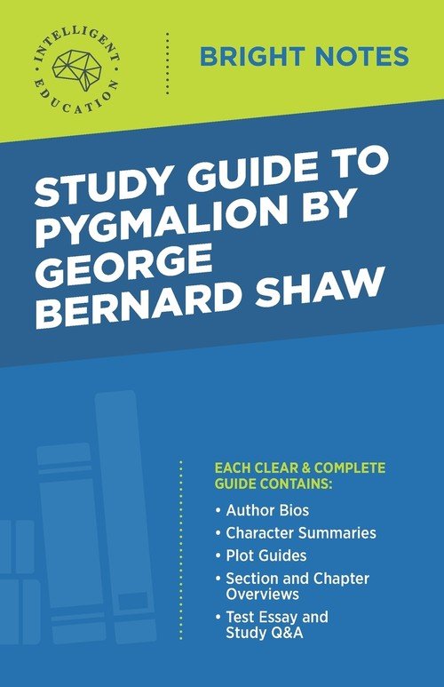 Study Guide to Pygmalion by George Bernard Shaw - Education Intelligent ...