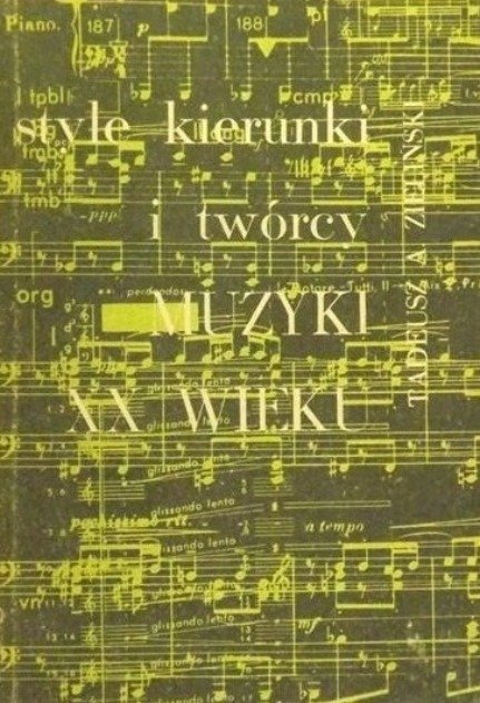 Style kierunki i twórcy Muzyki XX wieku - W opisie | Książka w Empik