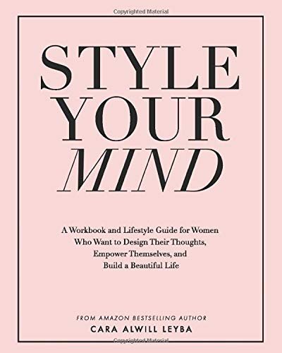 Style Your Mind: A Workbook and Lifestyle Guide For Women Who Want to ...