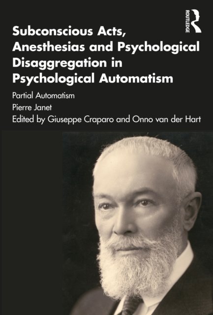 Subconscious Acts, Anesthesias and Psychological Disaggregation in ...