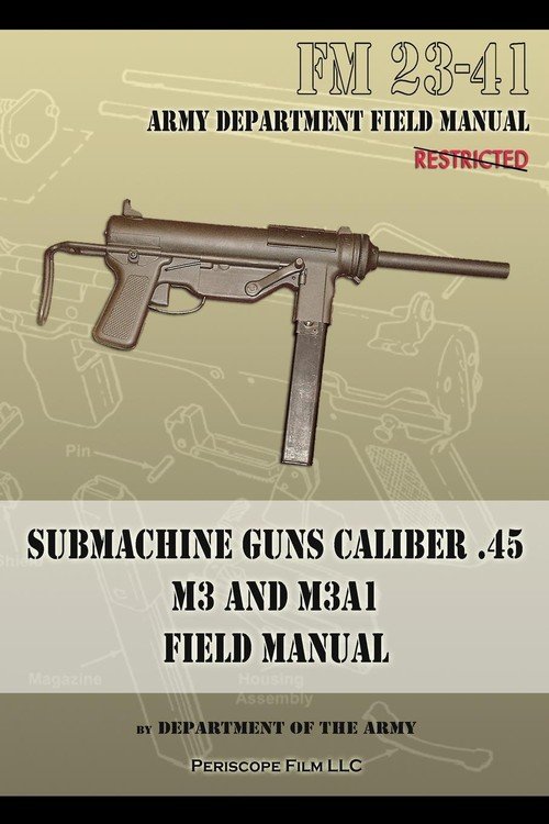 Submachine Guns Caliber .45 M3 and M3A1 - Department Of The Army ...