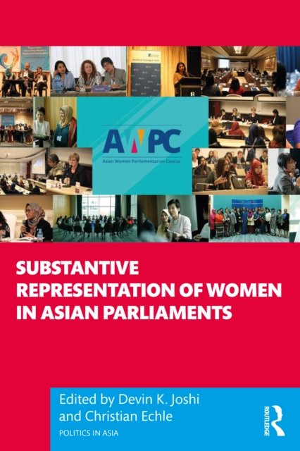 Substantive Representation of Women in Asian Parliaments - Devin K ...