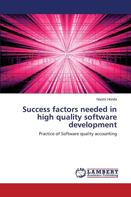 Success Factors Needed in High Quality Software Development - Honda ...
