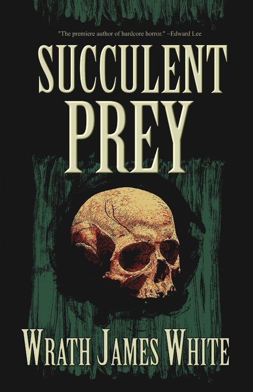 Succulent Prey - Wrath James White | Książka w Empik