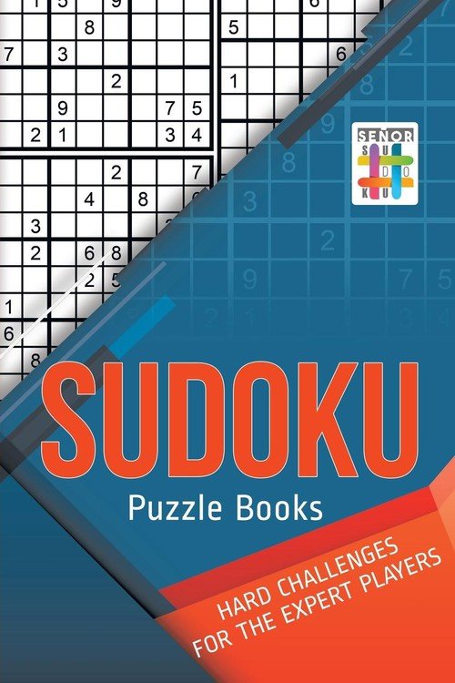 Sudoku Puzzle Books Hard Challenges for the Expert Players - Senor ...