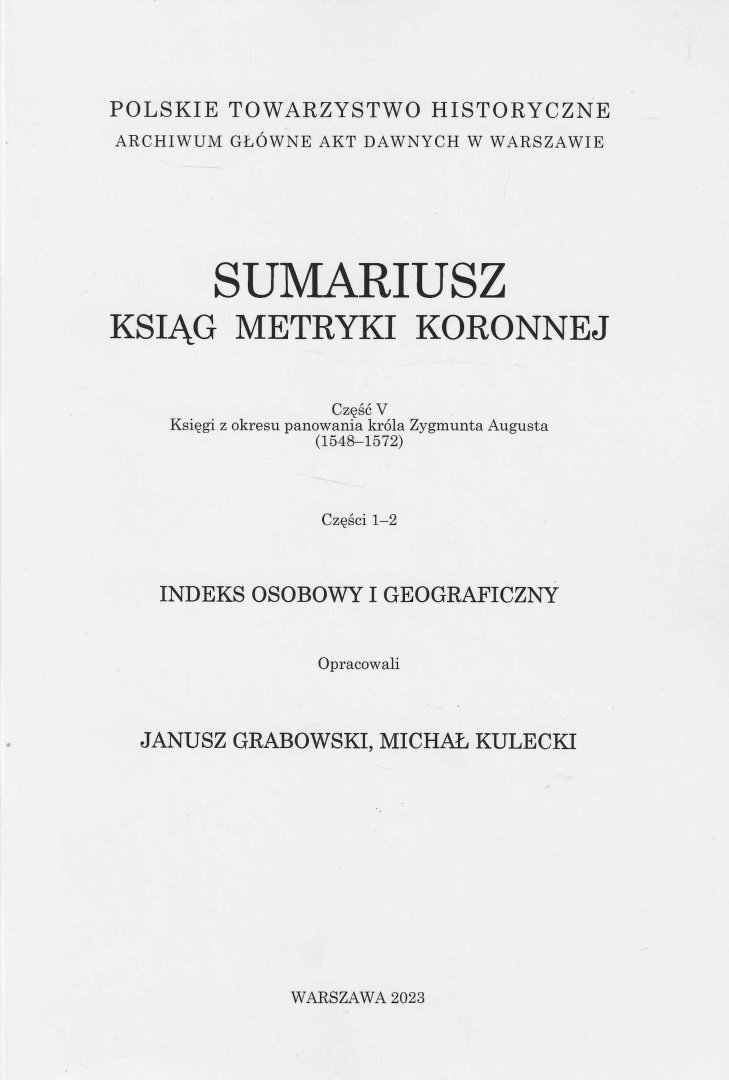 Sumariusz ksiąg metryki koronnej. Część 5 - Opracowanie zbiorowe ...