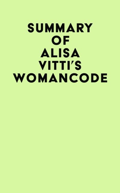 Summary of Alisa Vitti's Woman Code [DRM] - Irb Media | Ebook Sklep ...