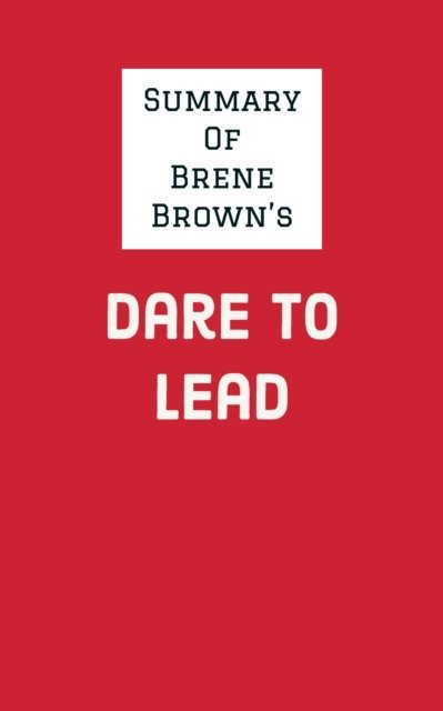 Summary of Brene Brown's Dare to Lead [DRM] - ebook EPUB - Irb Media ...