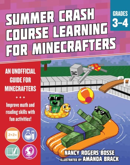 Summer Learning Crash Course for Minecrafters: Grades 3-4: Improve Core Subject Skills with Fun ...