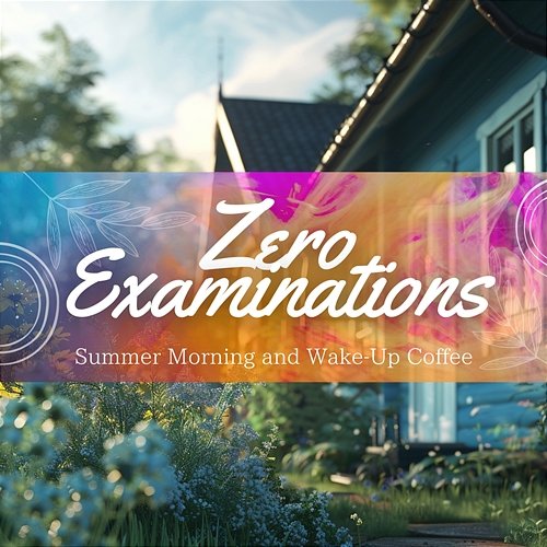 Summer Morning and Wake-up Coffee - Zero Examinations | Muzyka, mp3 Sklep EMPIK.COM