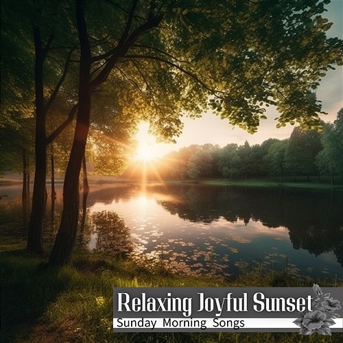 Sunday Morning Songs - Relaxing Joyful Sunset | Muzyka, mp3 Sklep EMPIK.COM