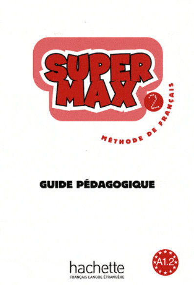 Super Max 2. Przewodnik metodyczny - Macquart-Martin Catherine ...