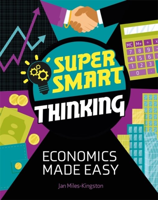 Super Smart Thinking: Economics Made Easy - Jan Miles-Kingston | Książka w Empik