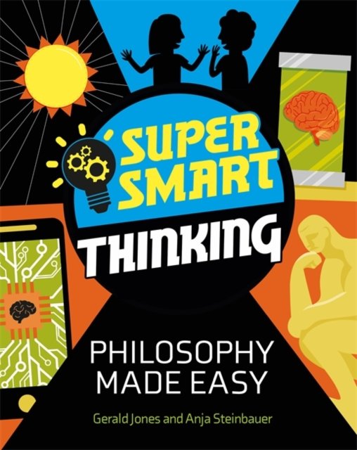Super Smart Thinking: Philosophy Made Easy - Opracowanie zbiorowe ...