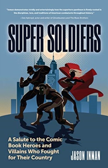 Super Soldiers: Examining 20 Comic Book Characters That Served in the ...