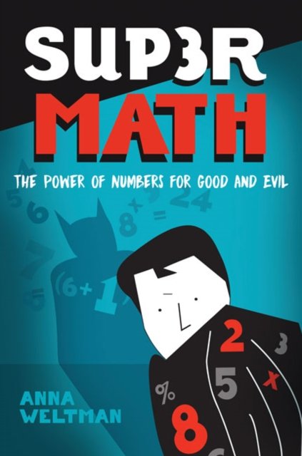 Supermath: The Power of Numbers for Good and Evil - Opracowanie ...