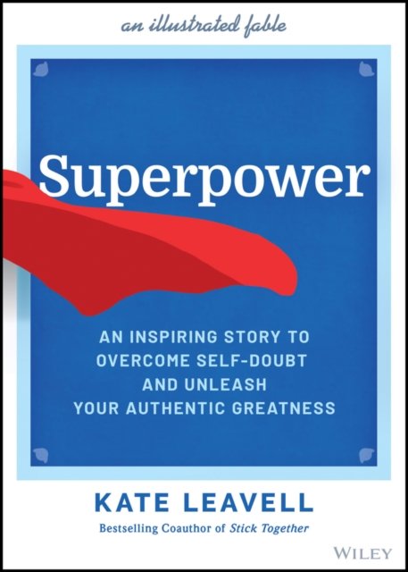 Superpower: An Inspiring Story to Overcome Self-Doubt and Unleash Your ...