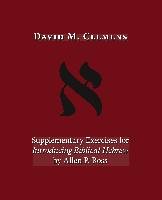 Supplementary Exercises for Introducing Biblical Hebrew by Allen P ...