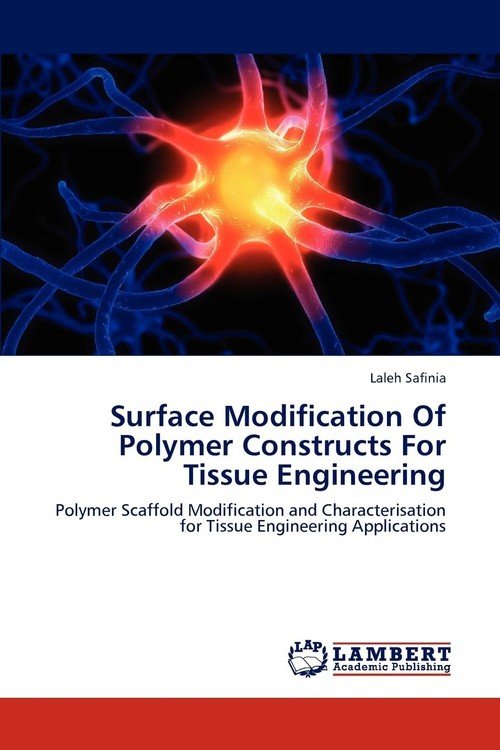 Surface Modification Of Polymer Constructs For Tissue Engineering ...