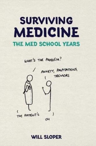 Surviving Medicine: The Med School Years - Will Sloper | Książka w Empik