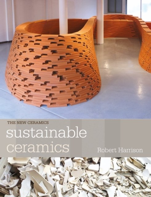 Sustainable Ceramics: A Practical Guide - Robert Harrison | Książka w Empik