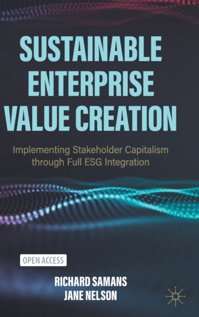 Sustainable Enterprise Value Creation: Implementing Stakeholder ...